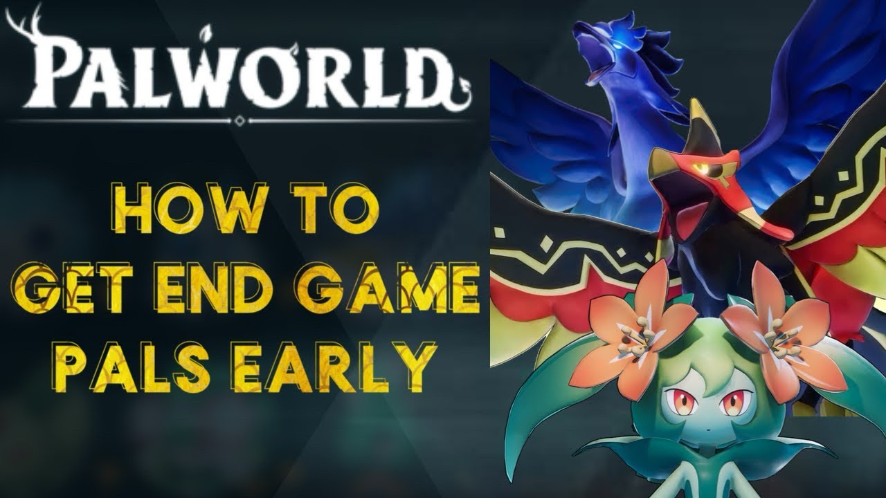How to get end game pals early | Palworld - YouTube