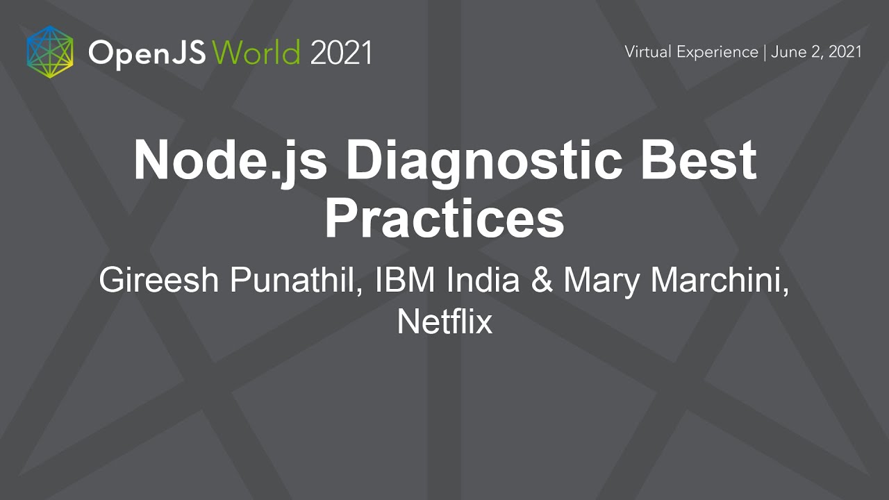 Node js Diagnostic Best Practices Gireesh Punathil IBM India Mary node-js-diagnostic-best-practices-gireesh-punathil-ibm-india-mary