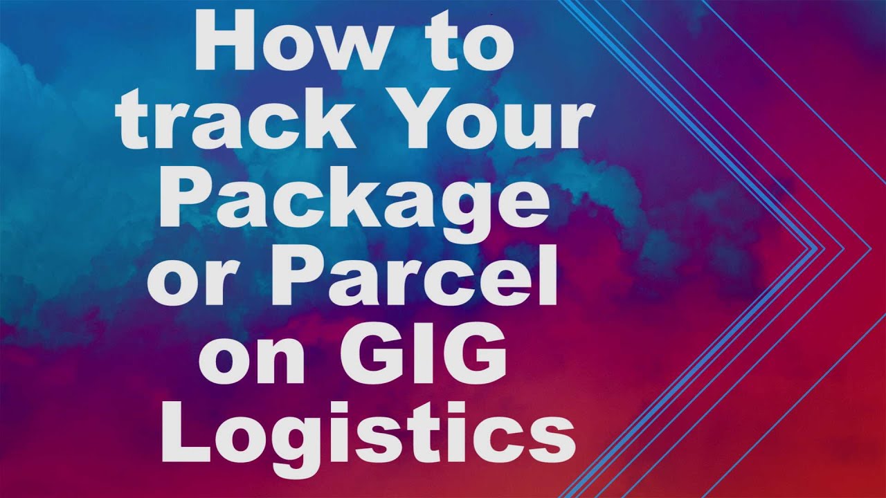 How To Track Your Package Or Parcel On GIG Logistics - YouTube