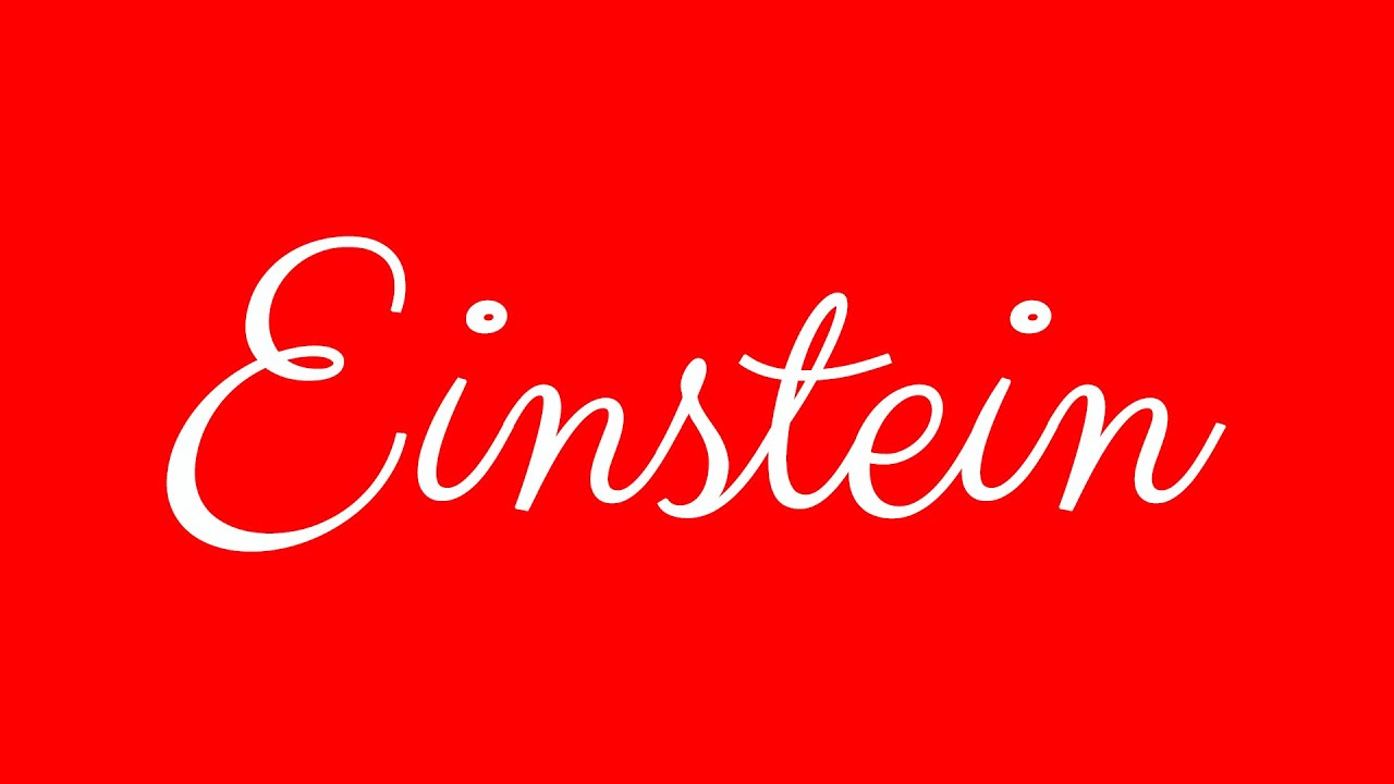 Learn how to Sign the Name Einstein Stylishly in Cursive Writing - YouTube