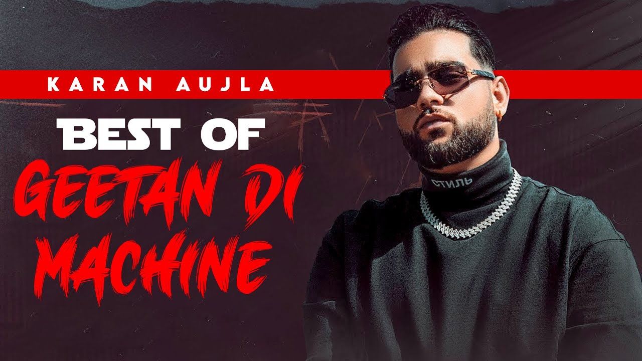 Best Of Geetan Di Machine | Karan Aujla | BTFU | Mashup | Latest ...