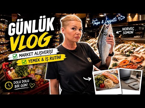DOPDOLU BİR GÜNLÜK VLOG! 🛒 Market Alışverişi, Nefis Somon Tarifi ve Akşam Rutinim ✨