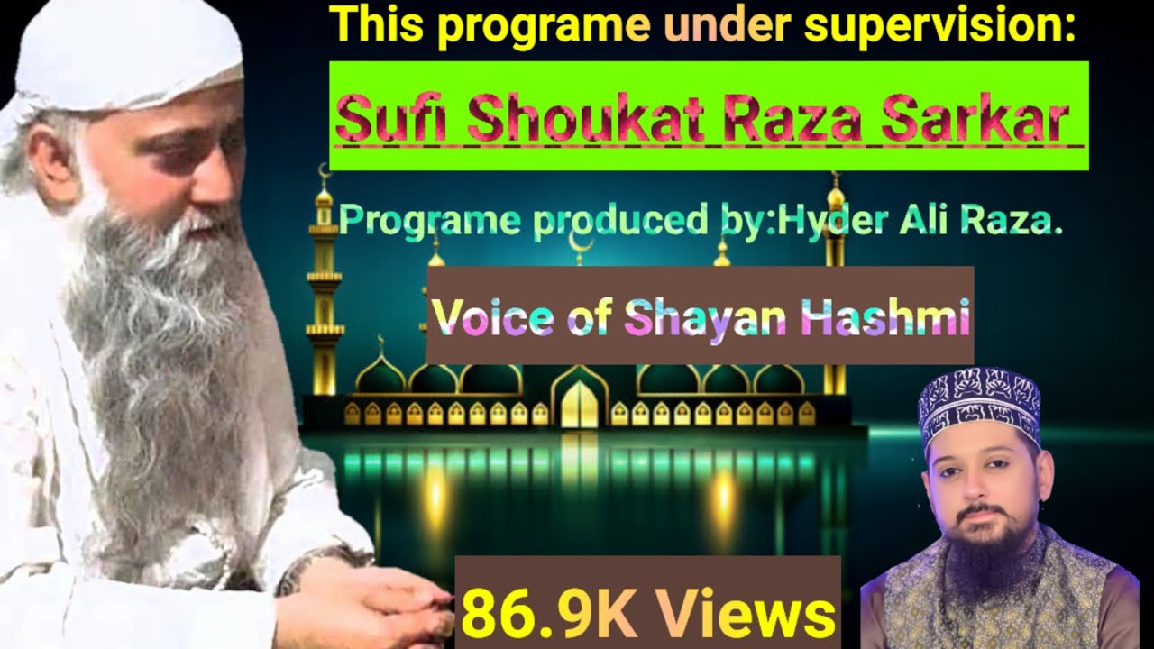 Sufi Shoukat Raza Sarkar(Voice of Shayan Hashmi.Programe produced by ...