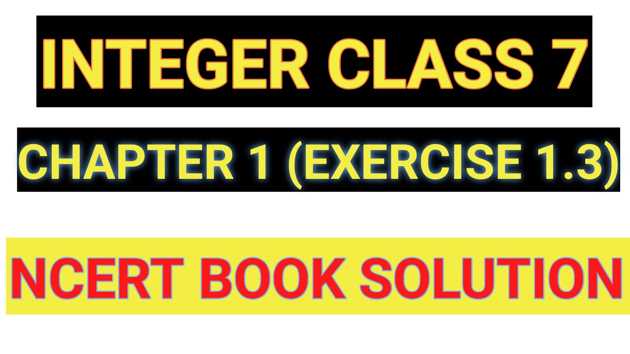 Integer Class 7 Chapter 1 Exercise 1.3| Integers NCERT solutions ...