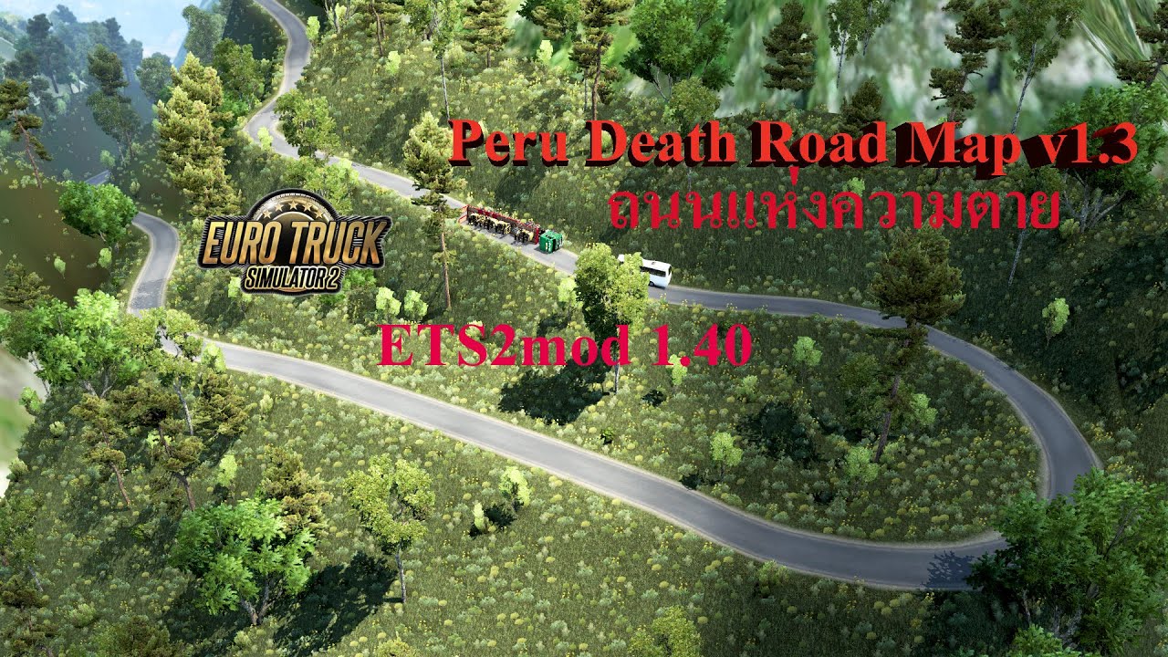 Euro Truck Simulator 2 🚛Peru Death Road Map v1.3 ถนนแห่งความตาย ...