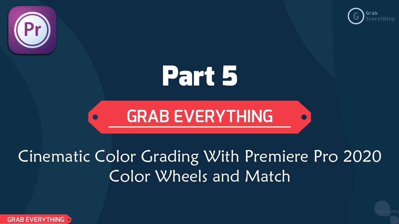 Cinematic Color Grading With Premiere Pro 2020 Part5 - Color Wheels and ...