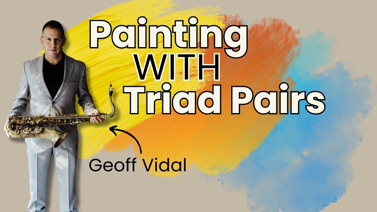 Painting with Triad Pairs with Geoff Vidal - YouTube