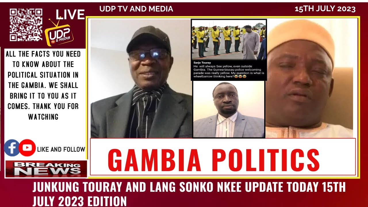 JUNKUNG TOURAY AND LANG SONKO NKEE UPDATE TODAY 15TH JULY 2023 EDITION ...