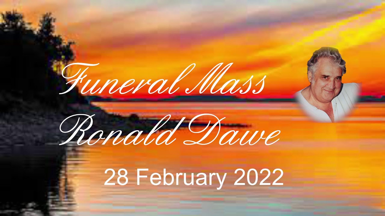 Funeral Mass - Ronald Dawe - YouTube