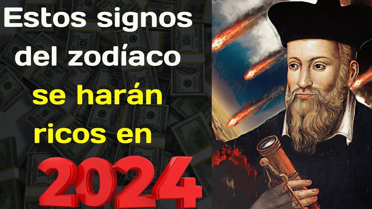Nostradamus Nombró Los Signos Del Zodíaco Que Se Harán Ricos En 2024