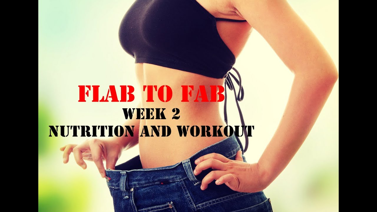 Flab to Fab : Week 2 - YouTube