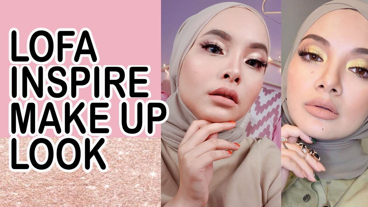 Lofa Inspire Make Up Look Raya 2019 - YouTube