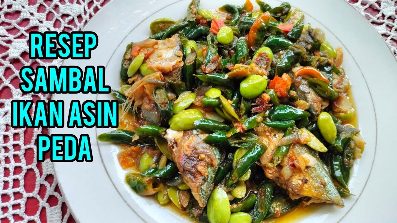 RESEP SAMBAL IKAN ASIN PEDA ENAK DAN MUDAH - YouTube