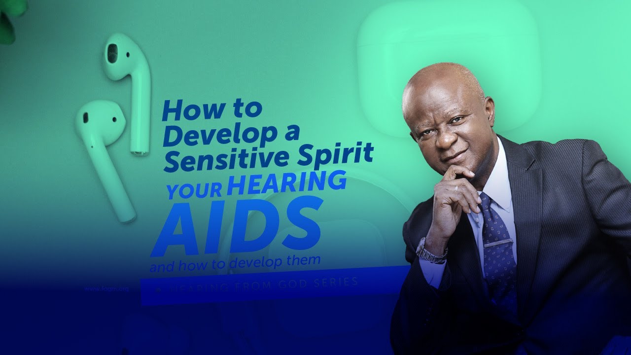 How to Develop a Sensitive Spirit (Your Hearing Aids and How to Use ...