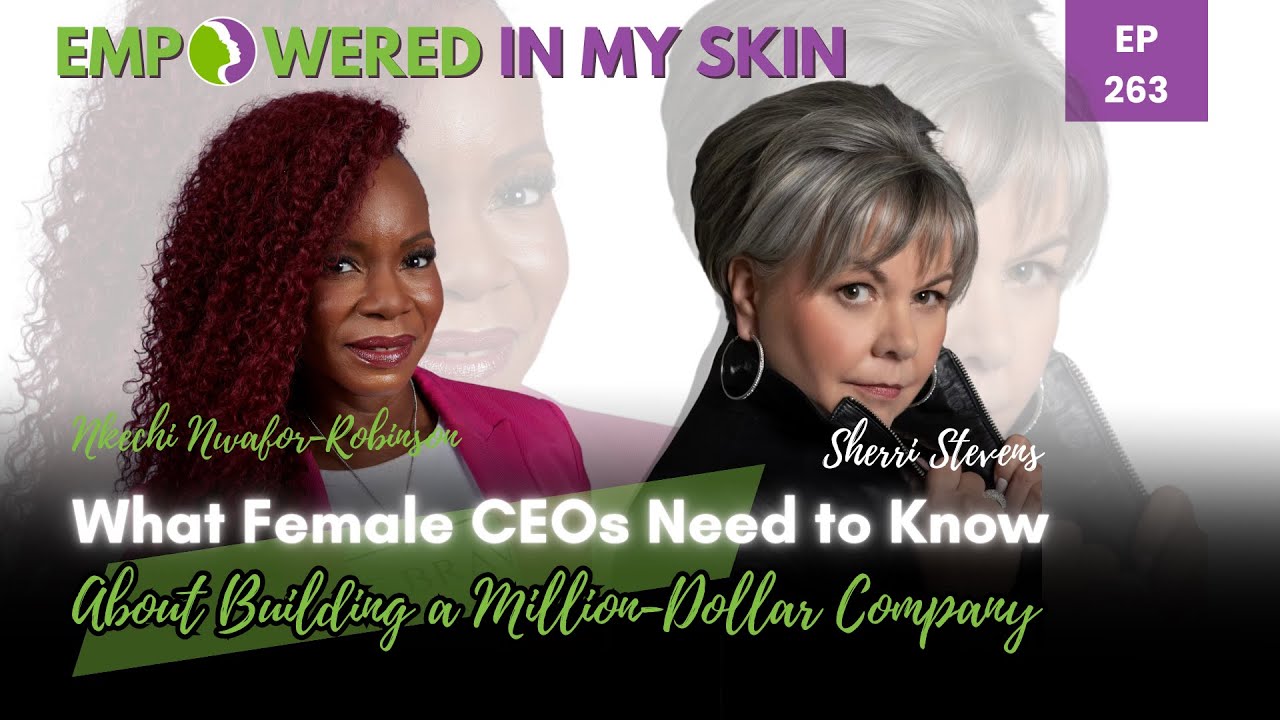 EP #263 What Female CEOs Need to Know About Building a Million-Dollar ...
