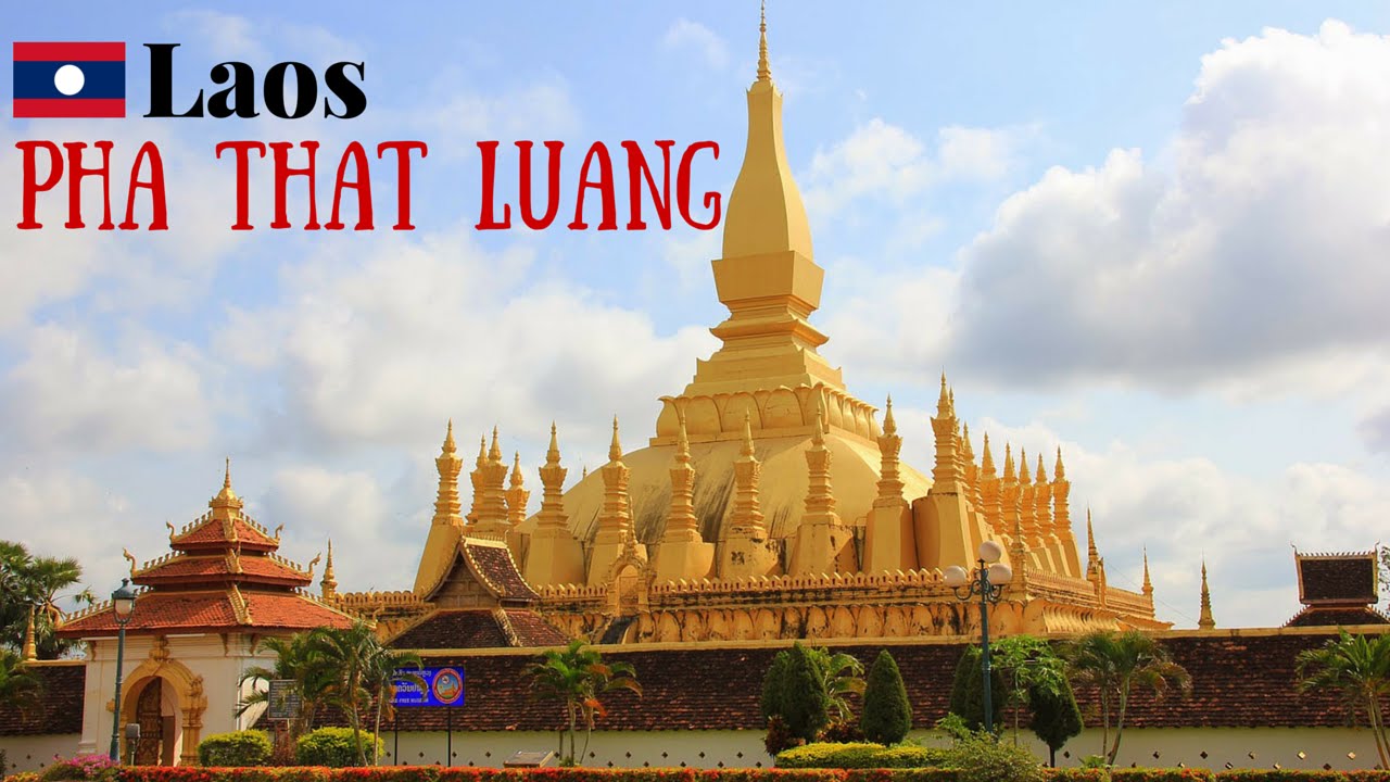 Pha That Luang | Vientiane | Laos | - YouTube