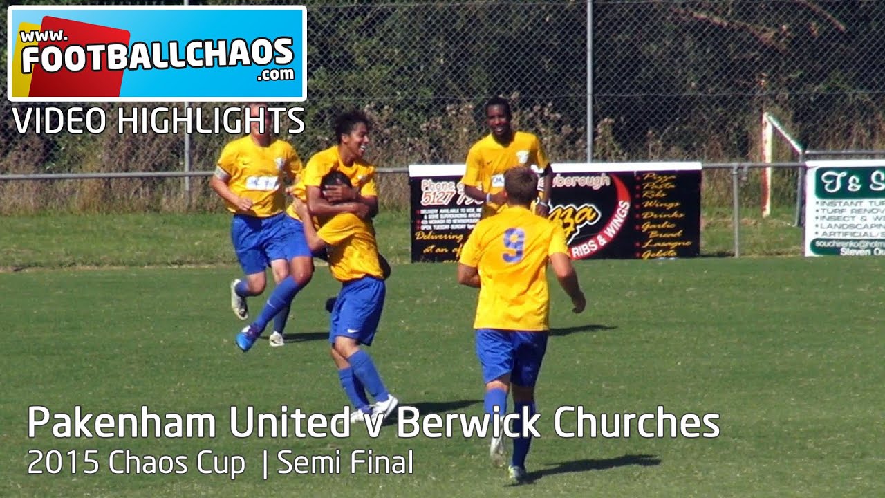 2015 Chaos Cup - Pakenham United v Berwick Churches - YouTube