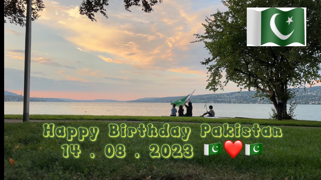 Happy Birthday Pakistan 🇵🇰🎂 ️ - YouTube