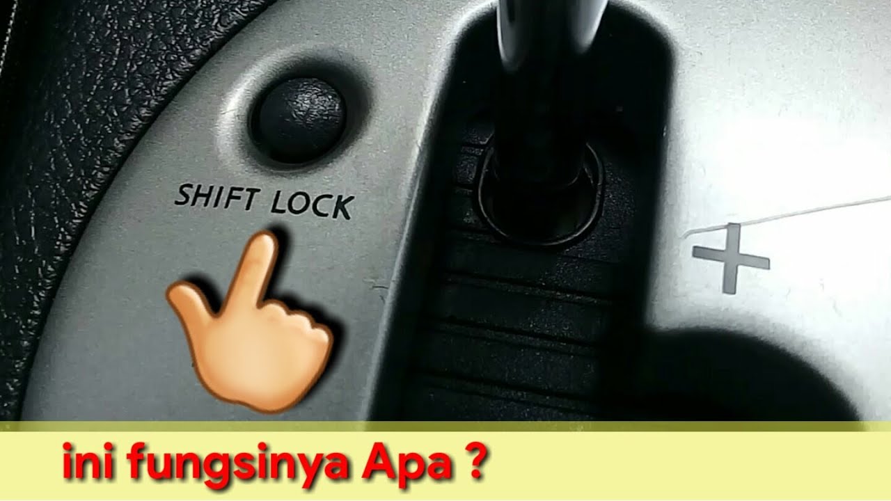 Fungsi Tombol lShift Lock Pada Mobil Matic - YouTube