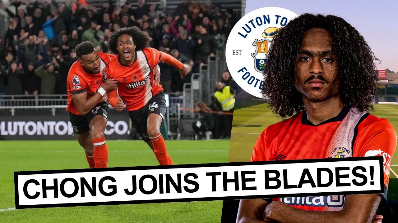 CONFIRMED: Tahith Chong Joins Sheffield United from Luton Town! - YouTube