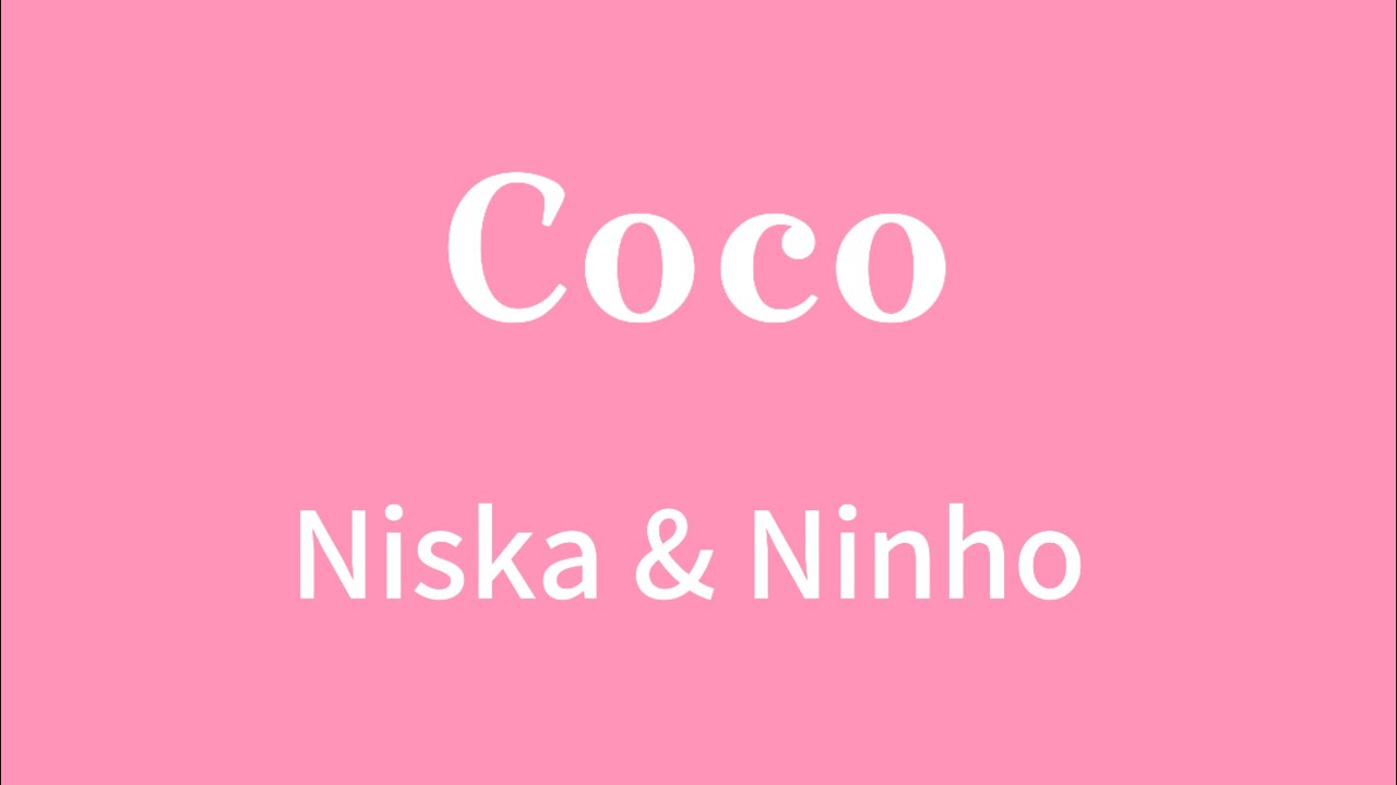 Coco - Niska & Ninho (Paroles française) - YouTube