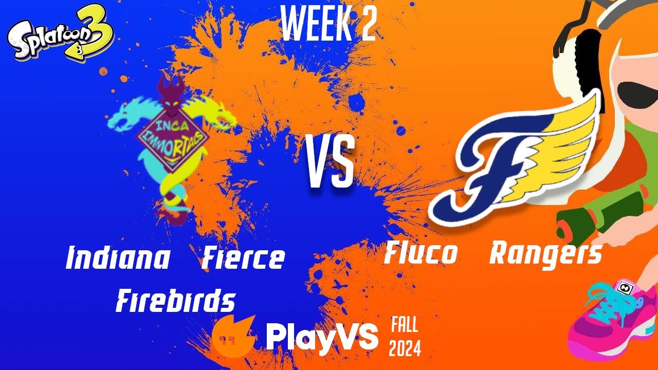 Splatoon Week 2: Fluco Rangers (#27) vs Indiana Fierce Firebirds (#7 ...