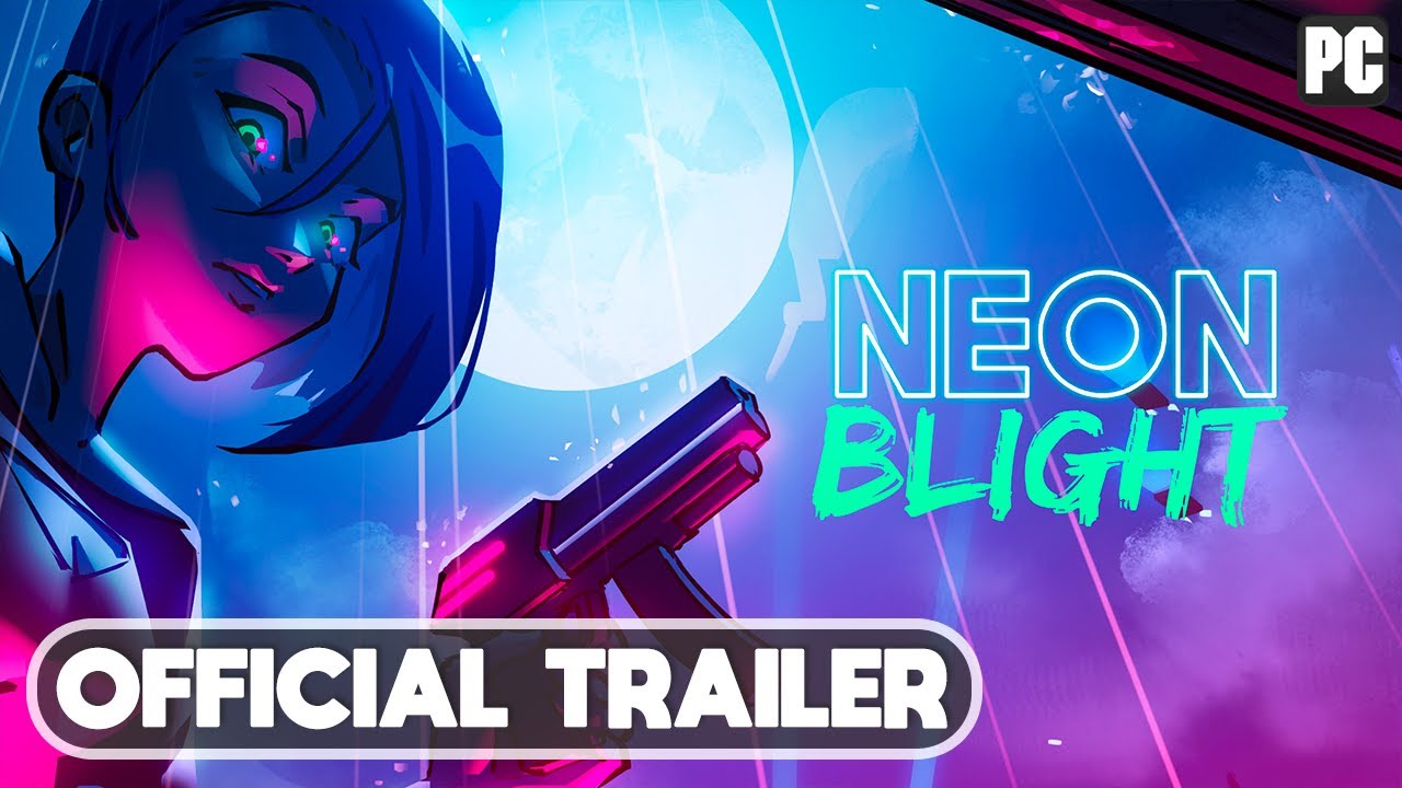 Neon Blight - Launch Trailer (New Cyberpunk Action-Adventure Shooter ...