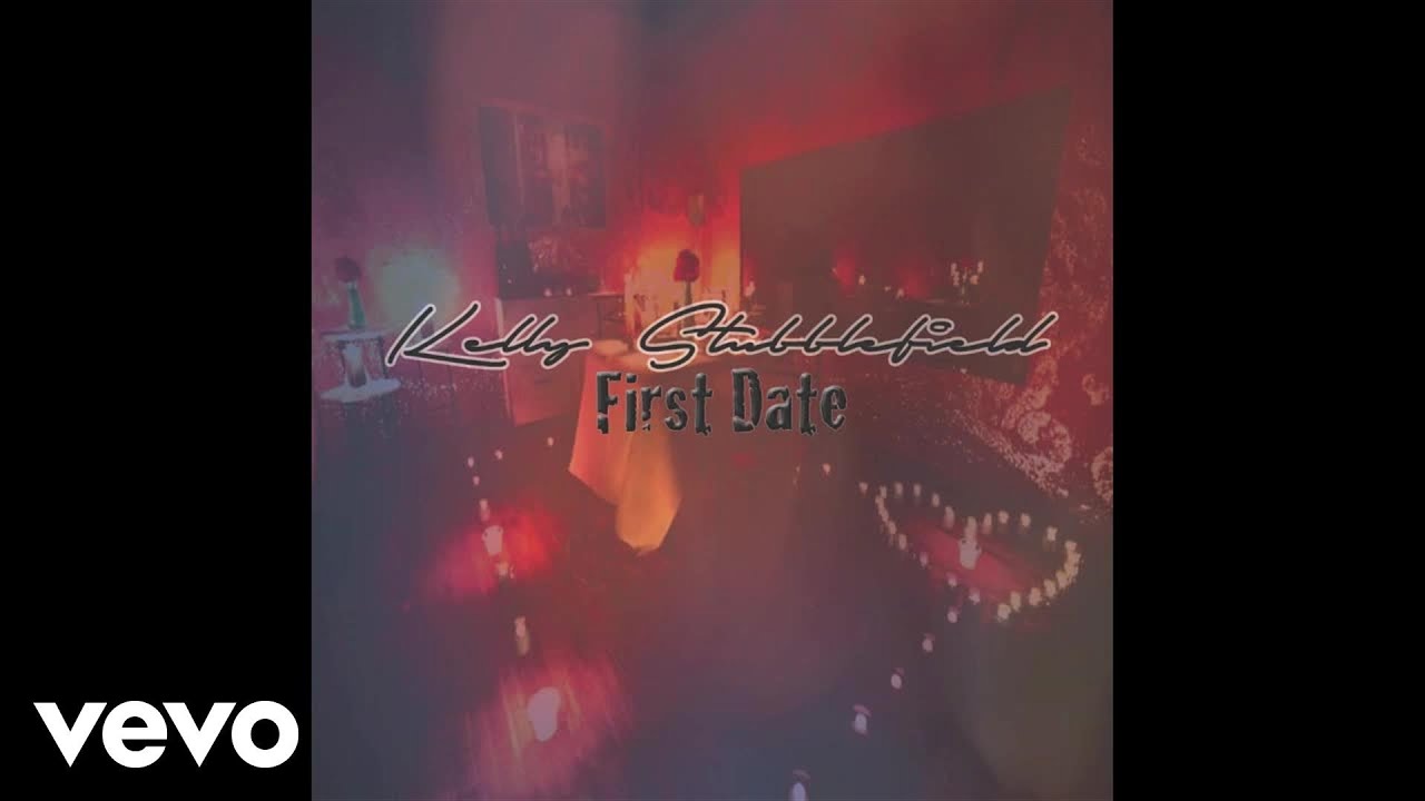 Kelly Stubblefield - First Date - YouTube