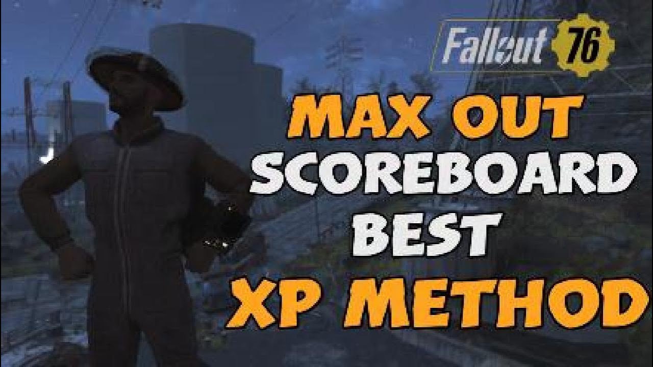 Max Scoreboard, fastest level up method in fallout 76. - YouTube