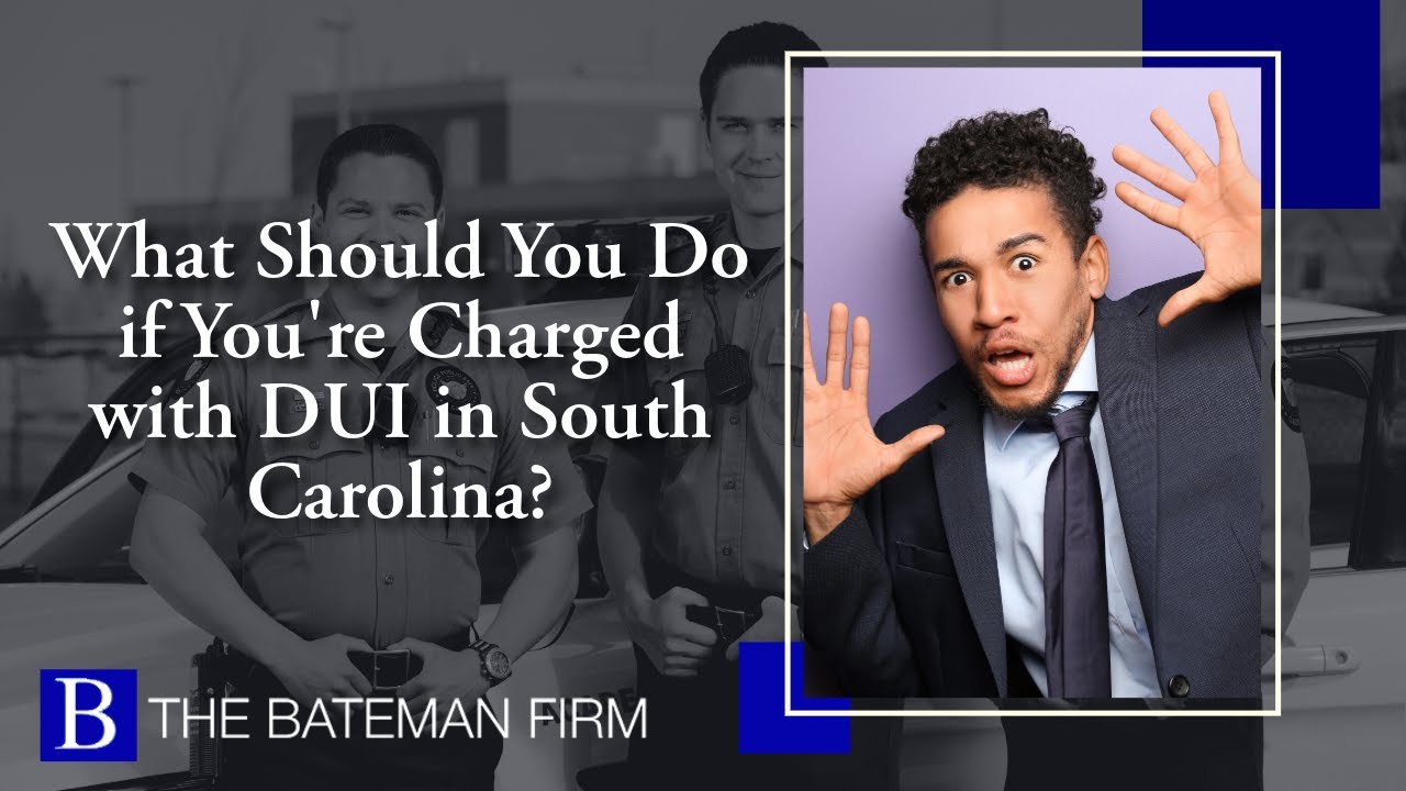 What Should You Do if You're Charged with DUI in South Carolina? | The ...