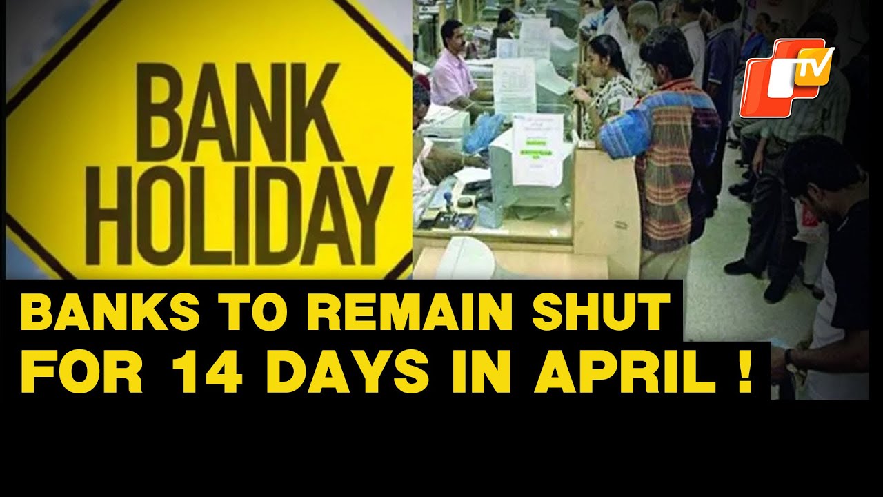 Banks Will Remain Closed For 14 Days In April 2024; Check Out The Dates ...