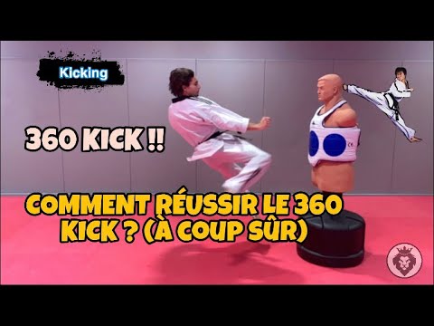360 KICK !! COMMENT RÉUSSIR LE 360 KICK ? À COUP SÛR ! - YouTube