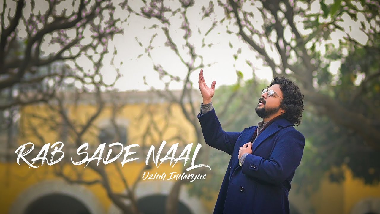 RAB SADE NAAL | Uziah Inderyas | New Punjabi Worship Song - YouTube