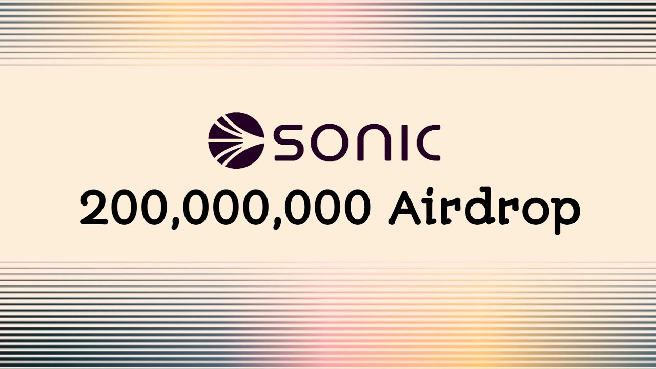 200,000,000 Retroactive Sonic Airdrop || Confirmed Reward For All ...