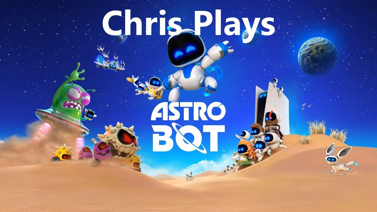 Chris Plays... Game Of The Year WINNER ASTRO BOT - Episode 4 - MAIN ...