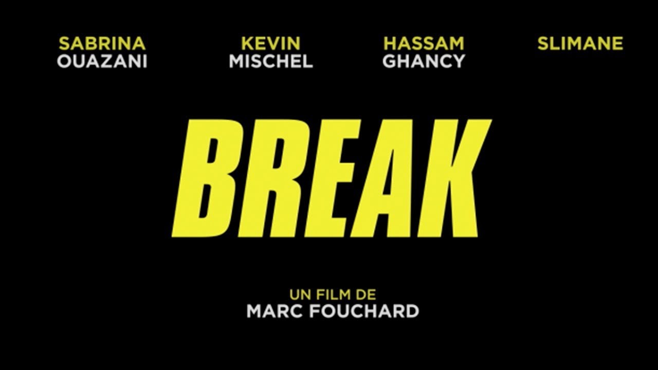 BREAK en français (2018) HD FRENCH Streaming - YouTube