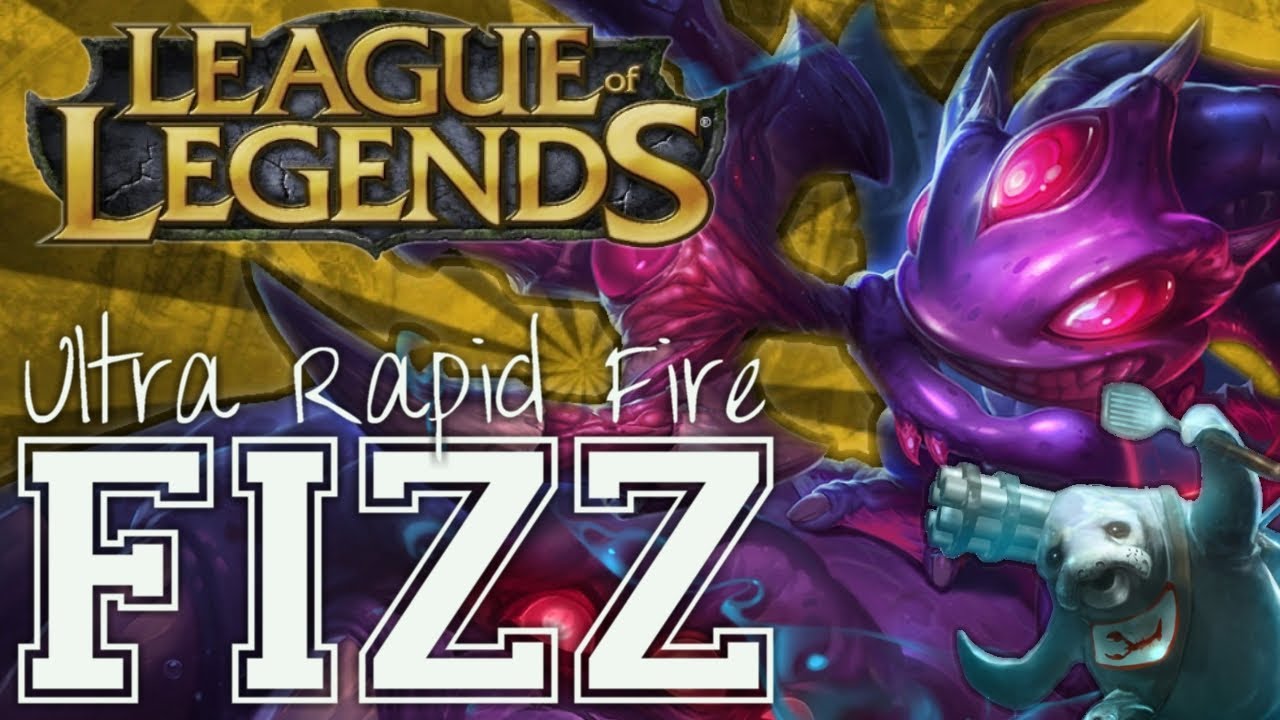 Fizz // Ultra Rapid Fire - League of Legends - Episode #7 ༼ つ _ ༽つ ...
