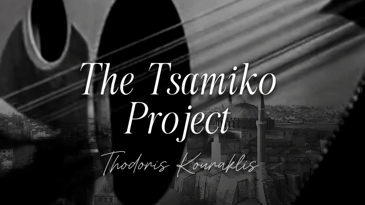 The Tsamiko Project - Thodoris Kouraklis - YouTube