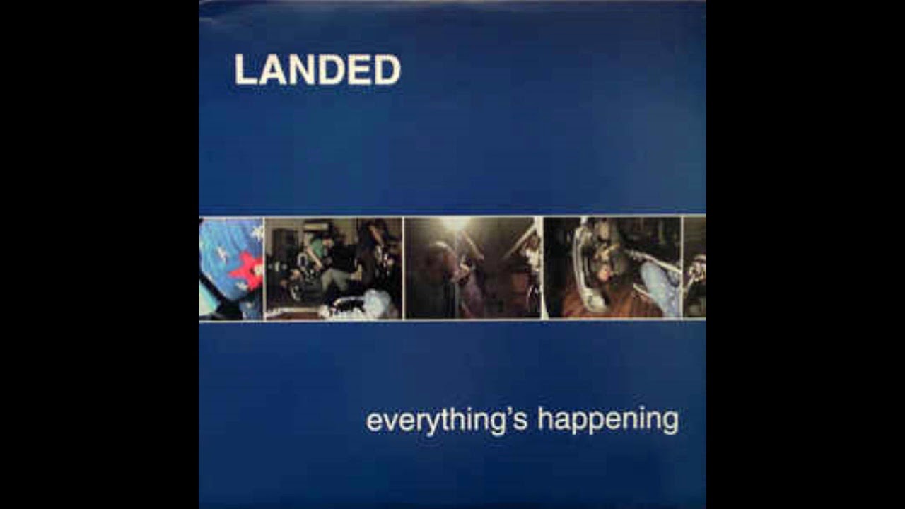 Landed - Everything's Happening (1998) - YouTube