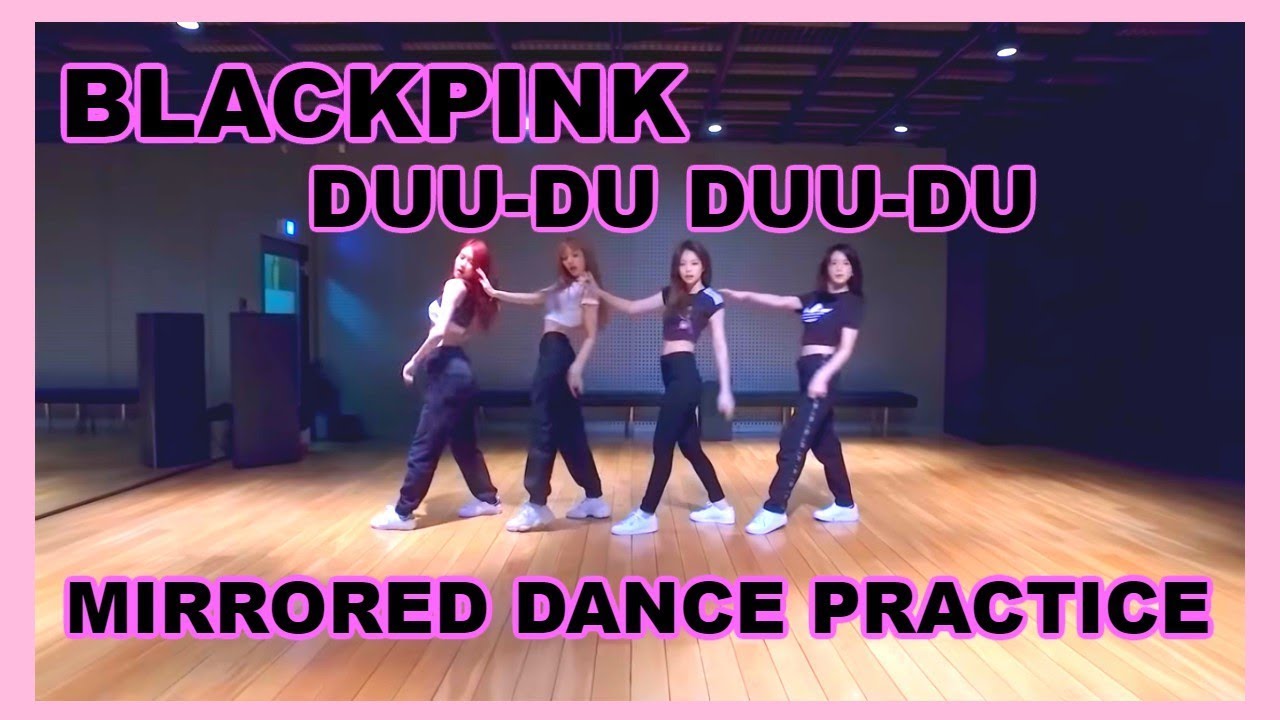 [Dance Mirrored] BLACKPINK - '뚜두뚜두' DUU-DU DUU-DU (Dance Practice ...