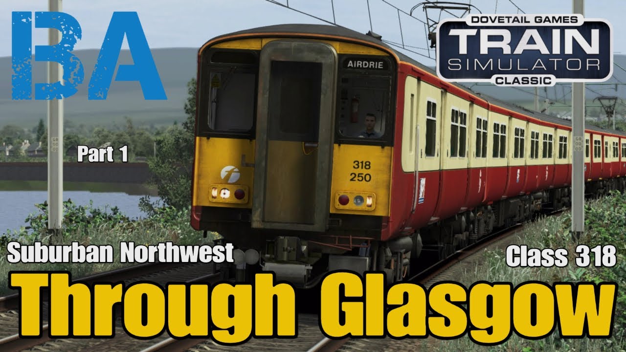 Through Glasgow - Class 318 - Suburban Northwest - Part 1 - Train ...