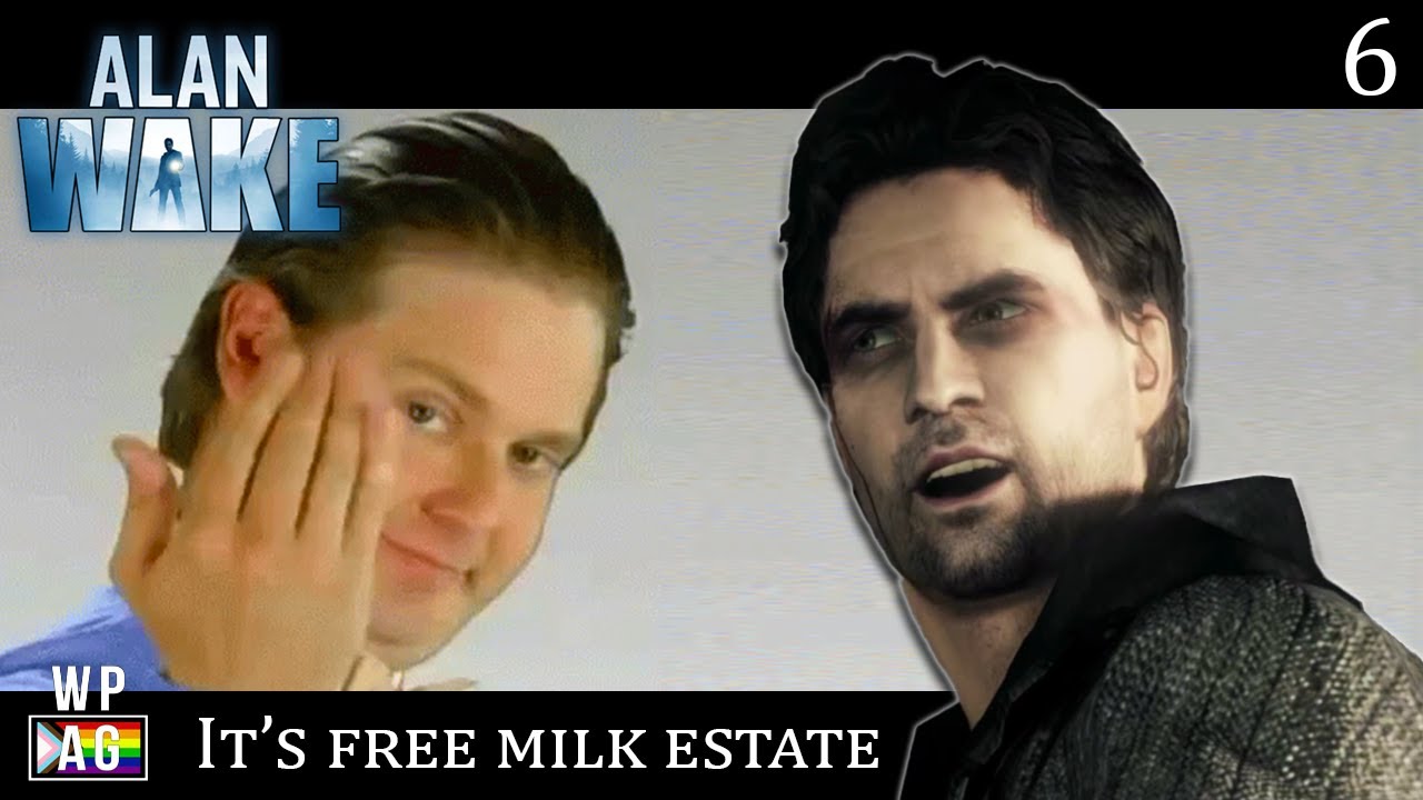 It's free milk estate - Alan Wake : Part 6 - YouTube