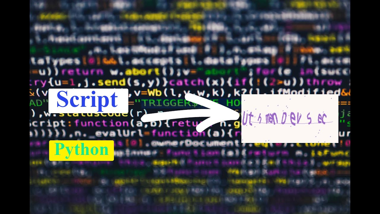 Un Script Python Pour Créer Un Code Captcha Youtube