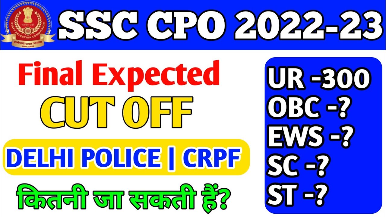 SSC CPO Final Cut Off 2022|SSC CPO 2022 Final Expected Cut Off|SSC CPO ...