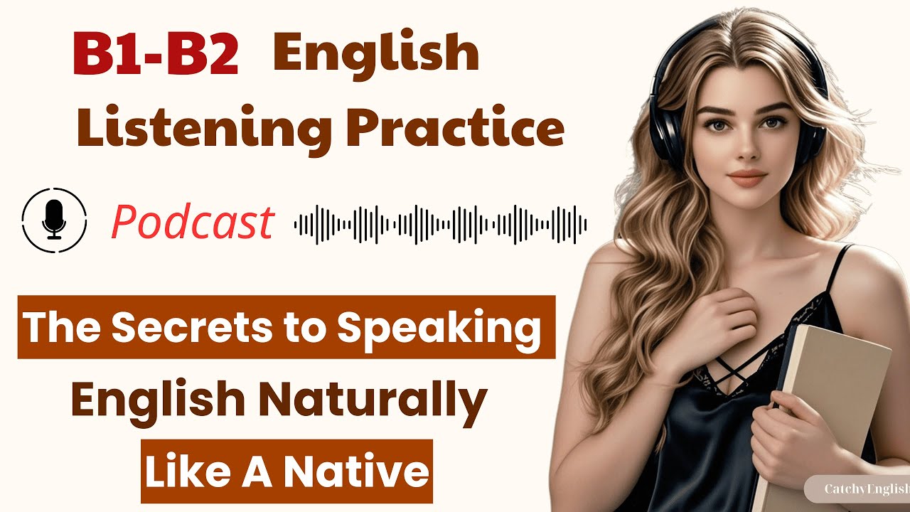 The Secrets to Speaking English Naturally Like a Native | B1–B2 ...