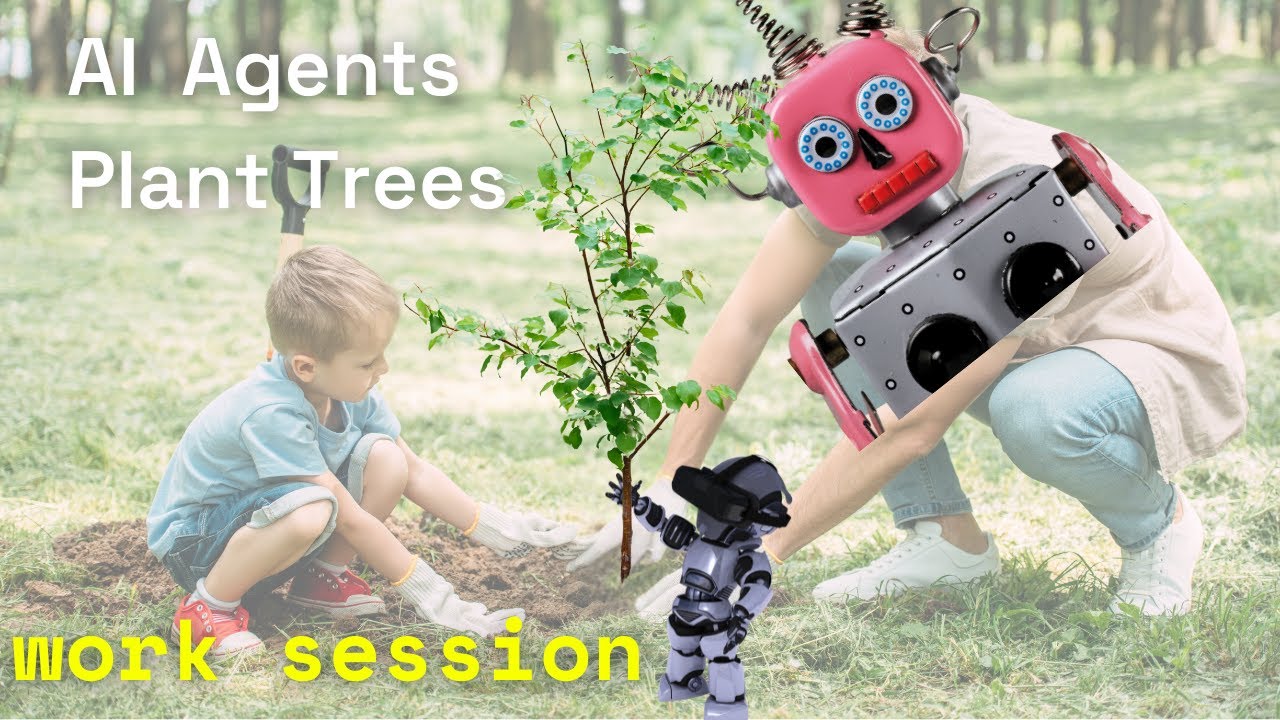 AI Agents Plant Trees (work session) - YouTube