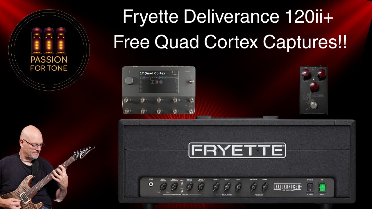 Fryette Deliverance 120II+ Jeff Beck Archer Demo + Free Quad Cortex ...
