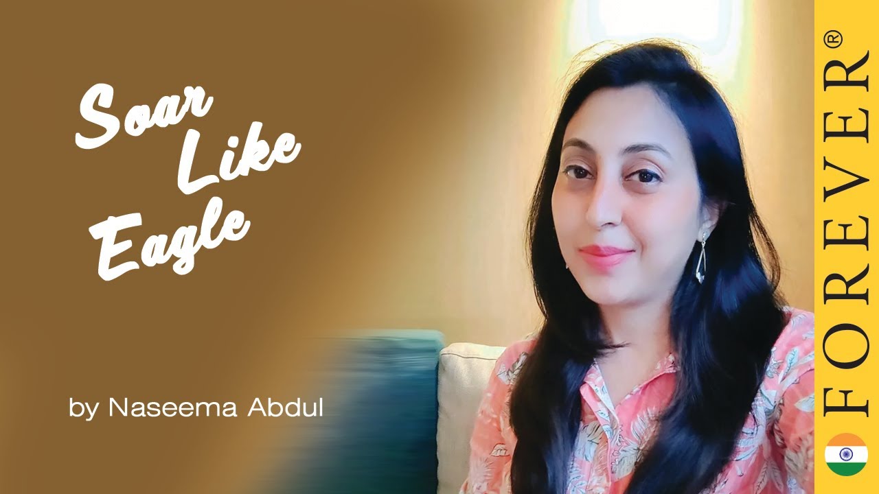 Soar Like Eagle | Forever Living India - YouTube