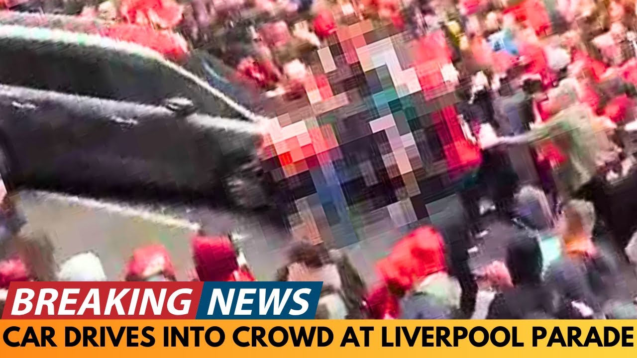 BREAKING NEWS: MAJOR INCIDENT AS CAR DRIVES INTO CROWD AT LIVERPOOL ...