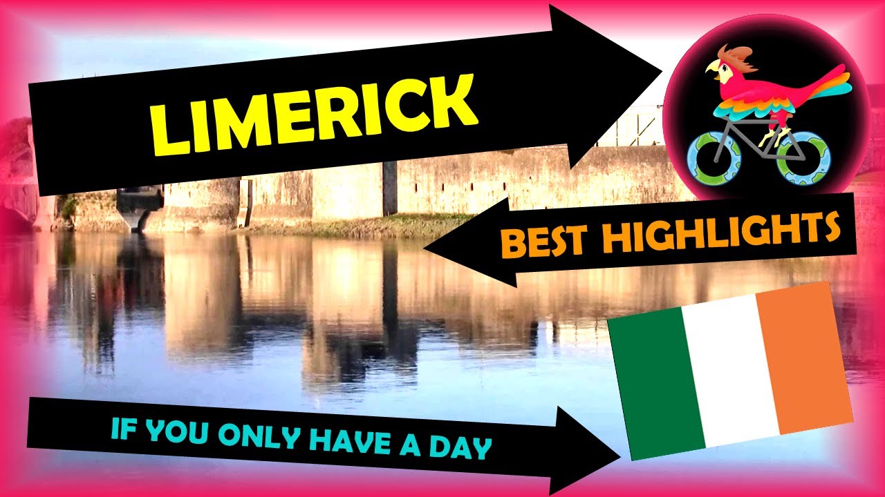 LIMERICK Ireland, Travel Guide - What To Do: IN ONE DAY (Tour - Self ...